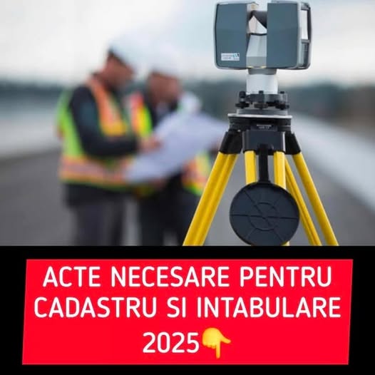 Cadastru și intabulare 2025: Ce reprezintă, ce documente sunt necesare ...